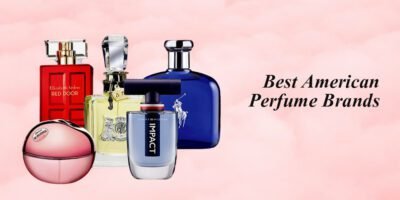 15 Best American Perfume Brands Of All Time - GiftExo